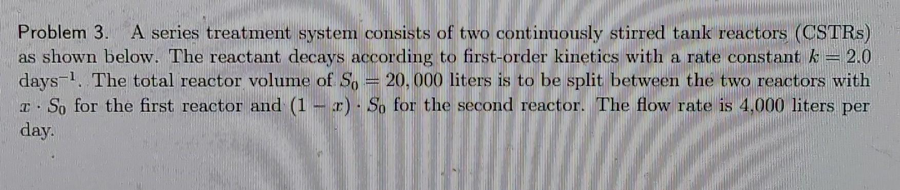 Solved Problem 3. A series treatment system consists of two | Chegg.com