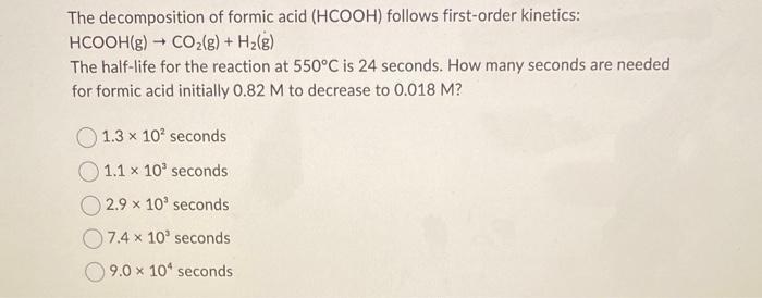 Solved The decomposition of formic acid (HCOOH) follows | Chegg.com