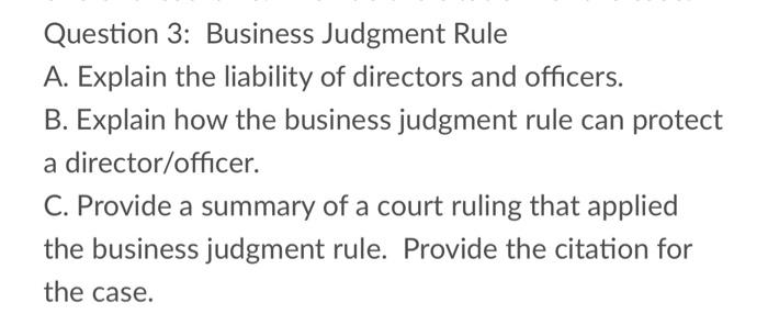 Solved Question 3: Business Judgment Rule A. Explain the | Chegg.com