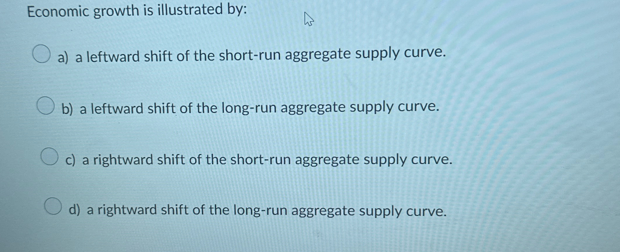 Solved Economic growth is illustrated by:a) ﻿a leftward | Chegg.com