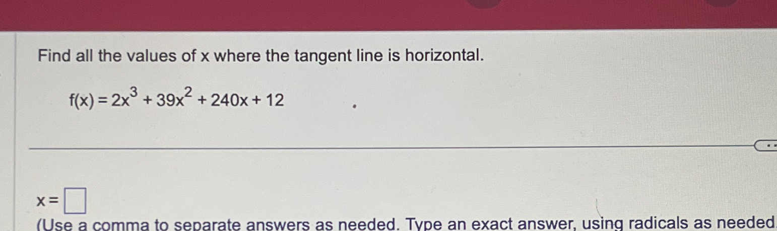 Solved Find all the values of x ﻿where the tangent line is | Chegg.com