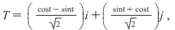 Solved For the space curve below, T = (cost - sint/ sq. root | Chegg.com