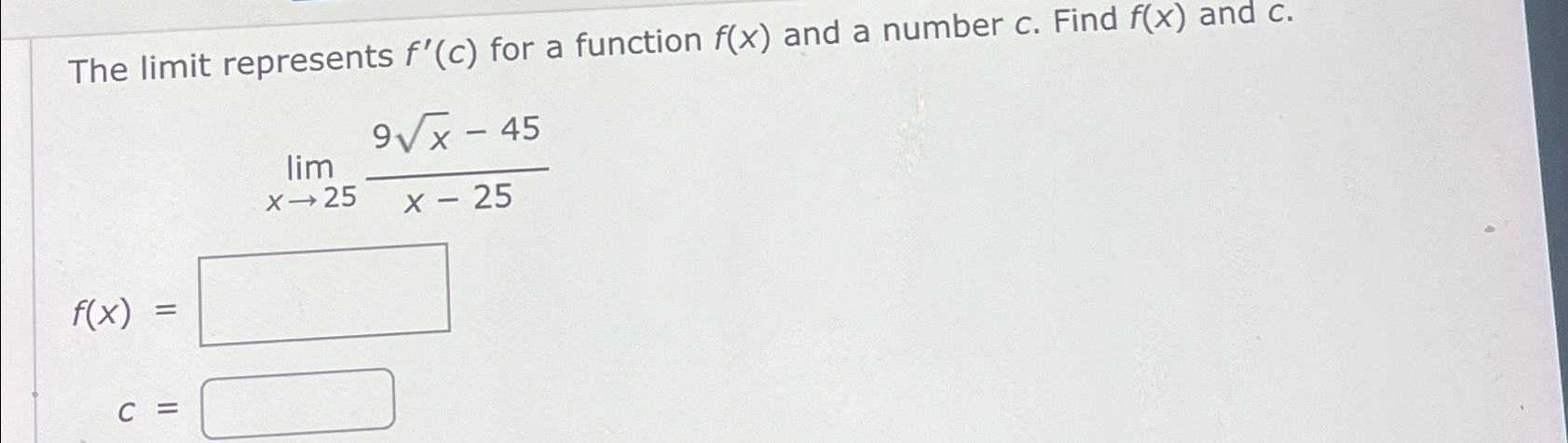 Solved The limit represents f'(c) ﻿for a function f(x) ﻿and | Chegg.com