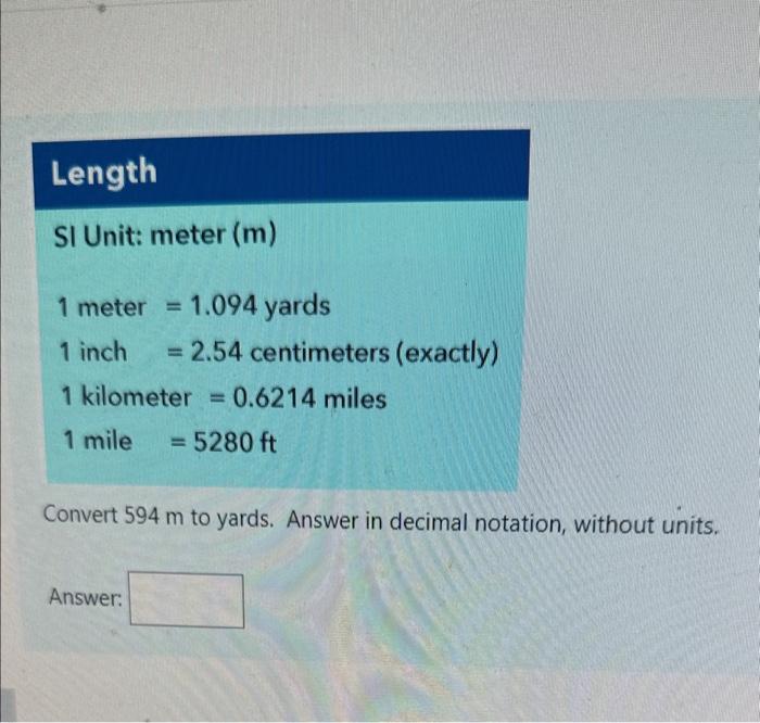 Solved Length SI Unit: meter (m) 1 meter =1.094 yards 1 inch | Chegg.com