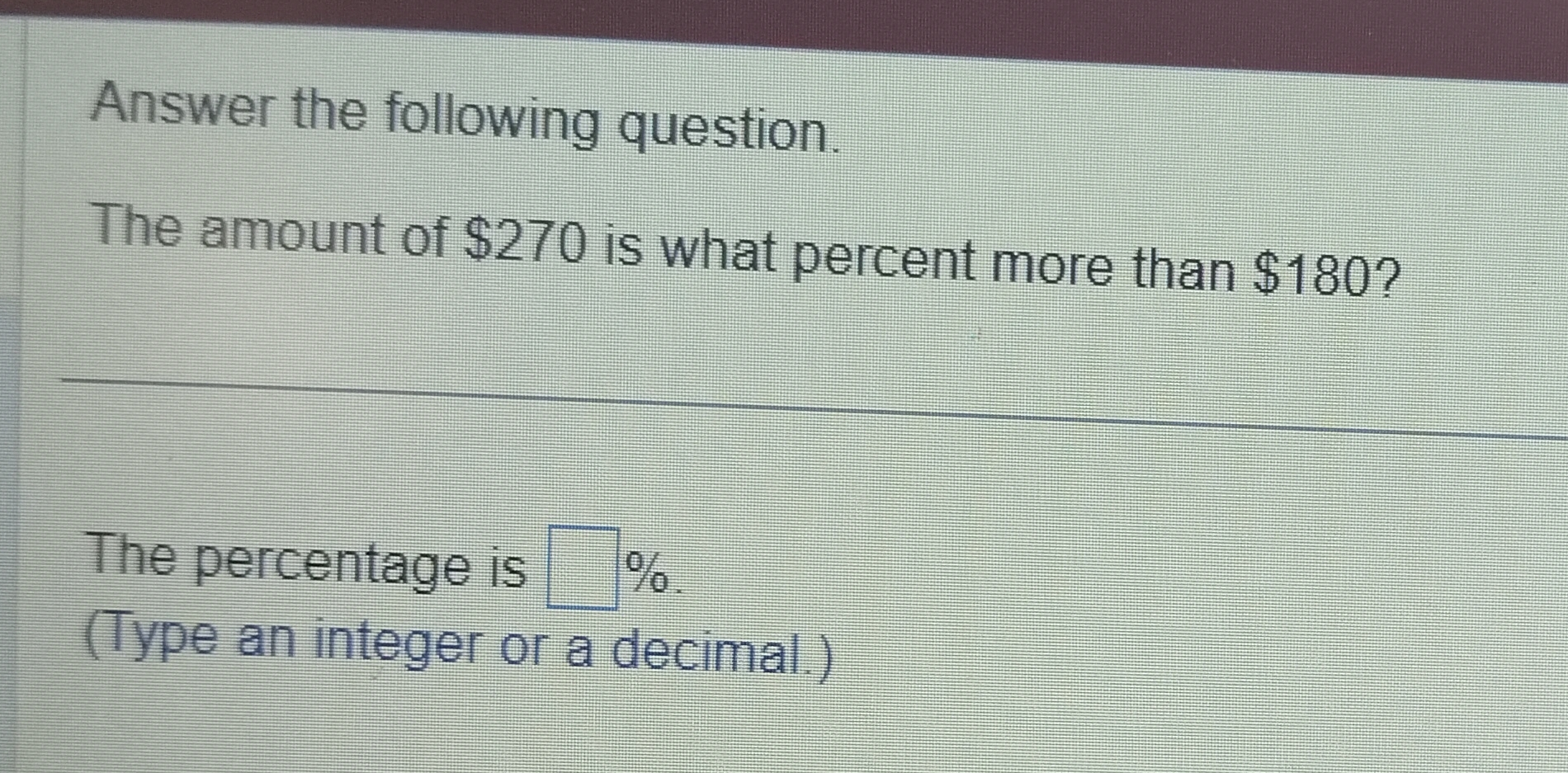 Solved Answer the following question.The amount of $270 ﻿is | Chegg.com