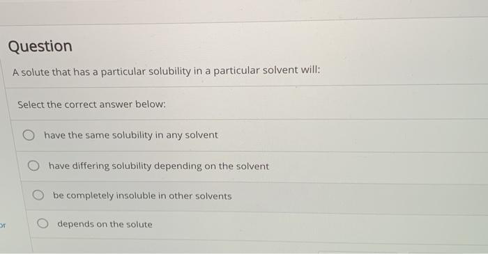 Solved Question A solute that has a particular solubility in | Chegg.com