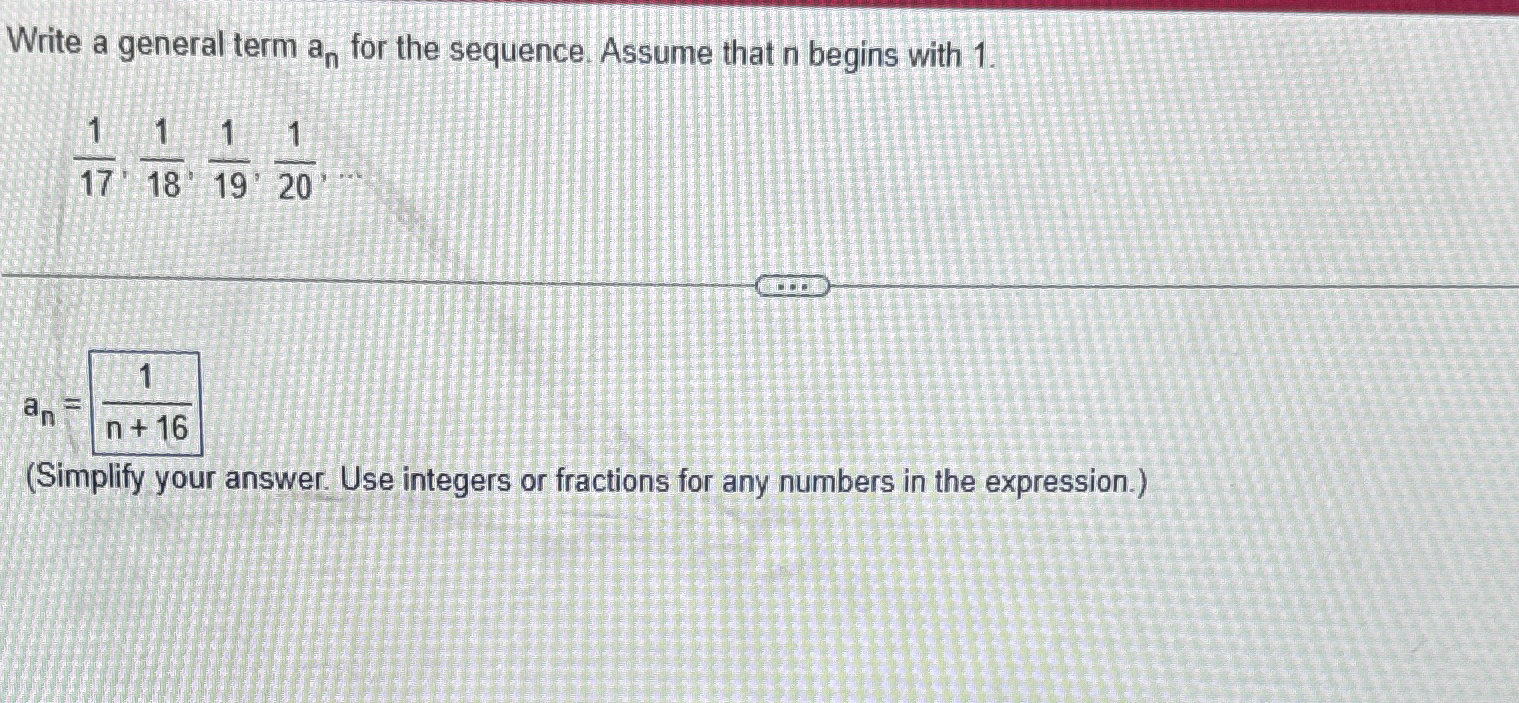 Solved Write a general term an ﻿for the sequence. Assume | Chegg.com
