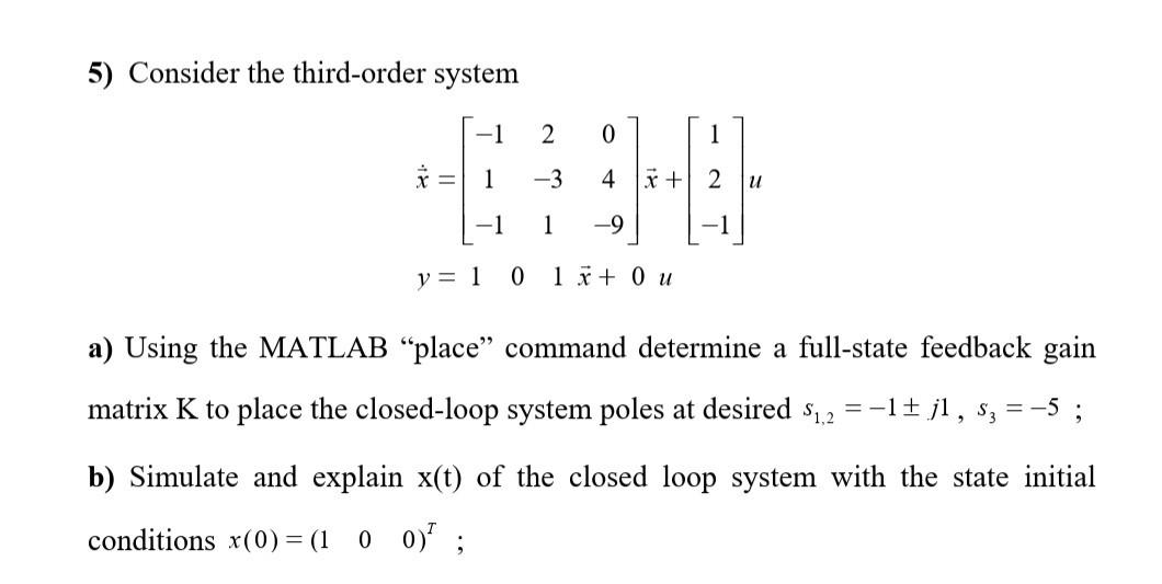 Solved 5) Consider the third-order system | Chegg.com