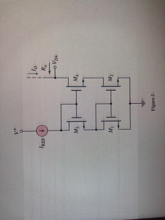 Solved MOSFET cascode current mirror shown in Figure 2 have | Chegg.com