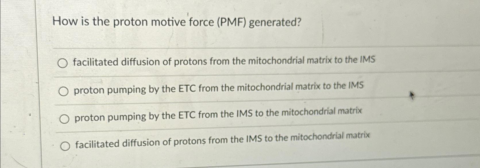 Solved How is the proton motive force (PMF) | Chegg.com