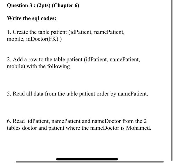 Solved Question 3 : (2pts) (Chapter 6) Write the sql codes: | Chegg.com