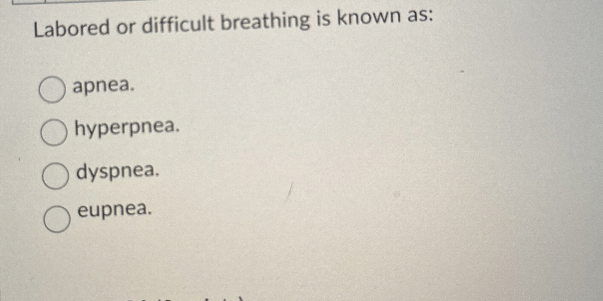 Solved Labored or difficult breathing is known | Chegg.com