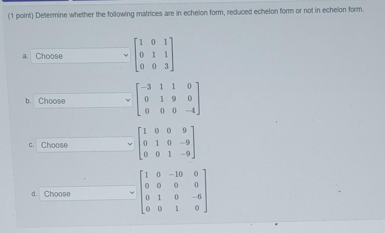 Solved (1 point) Determine whether the following matrices | Chegg.com