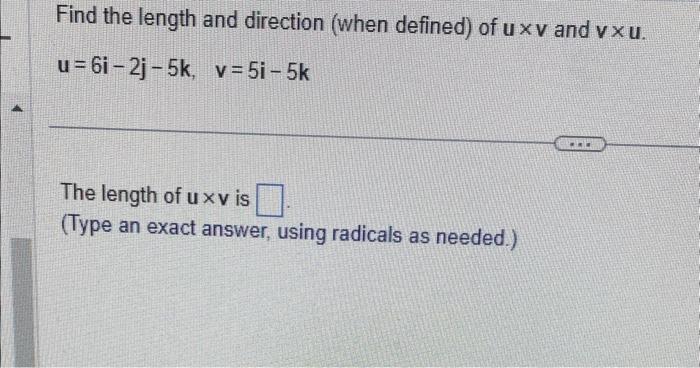 Solved Find the length and direction (when defined) of u×v | Chegg.com