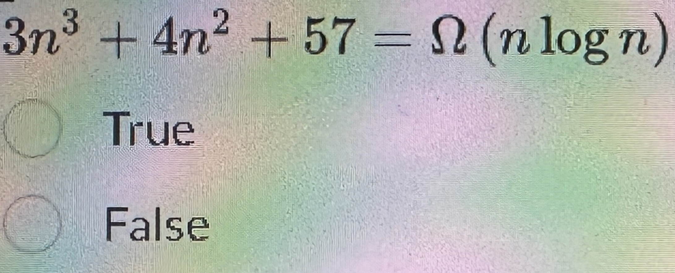 Solved 3n3+4n2+57=Ω(nlogn)TrueFalse | Chegg.com