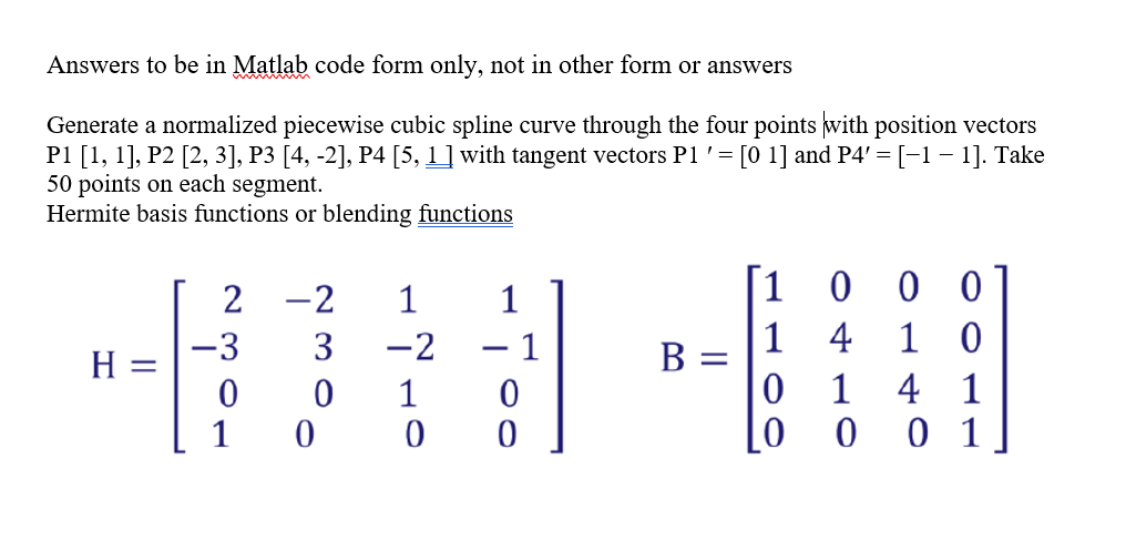Solved Answers to be in Matlab code form only, not in other | Chegg.com