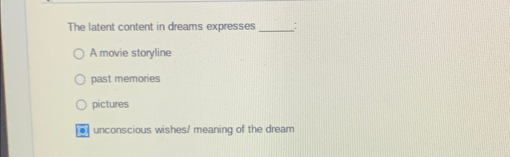 Solved The latent content in dreams expressesA movie | Chegg.com