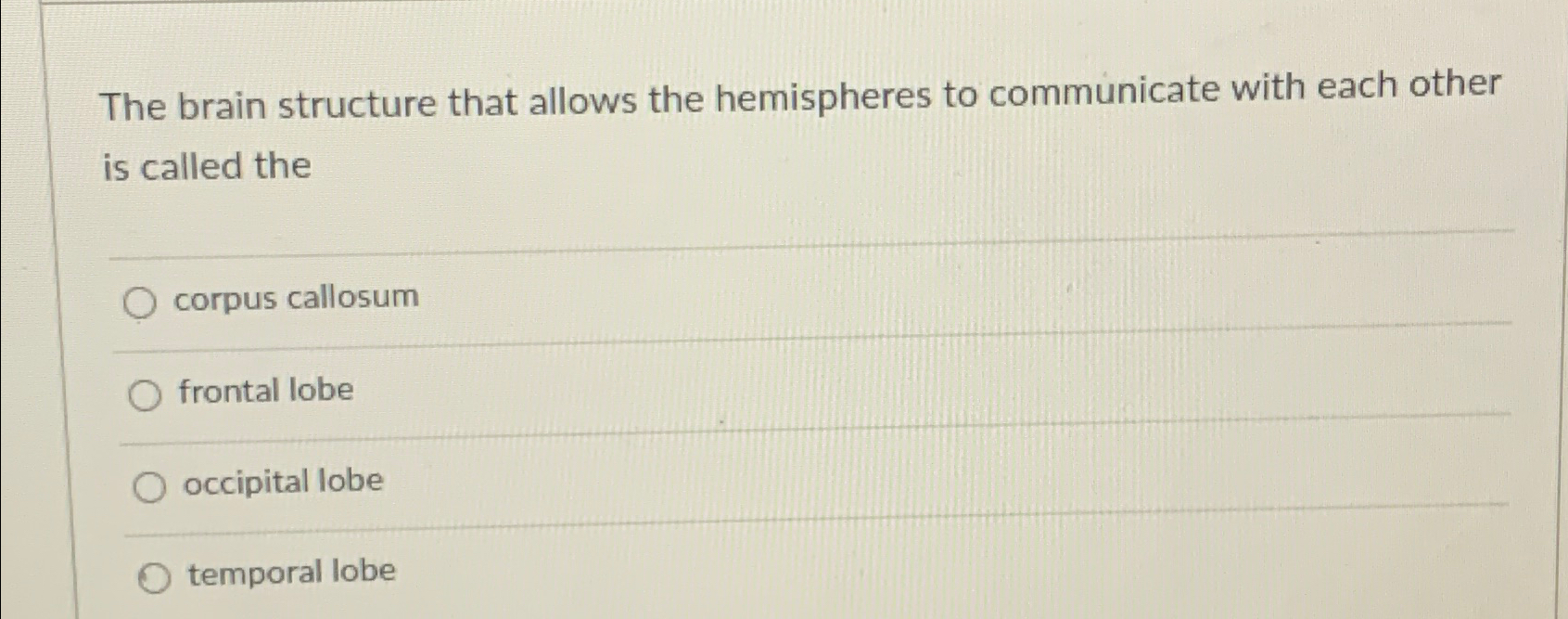 Solved The brain structure that allows the hemispheres to | Chegg.com