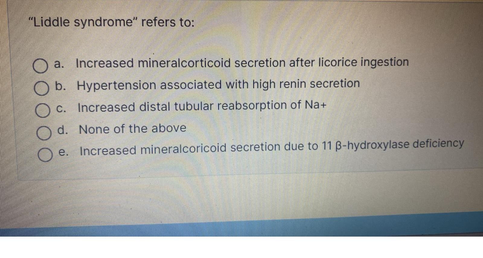 Solved "Liddle syndrome" refers to:a. ﻿Increased | Chegg.com