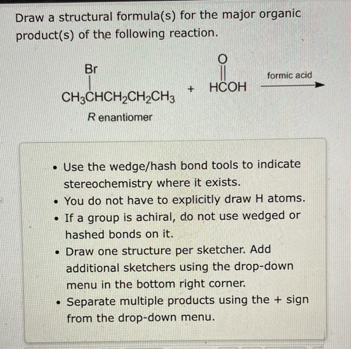 Solved Draw a structural formula(s) for the major organic | Chegg.com