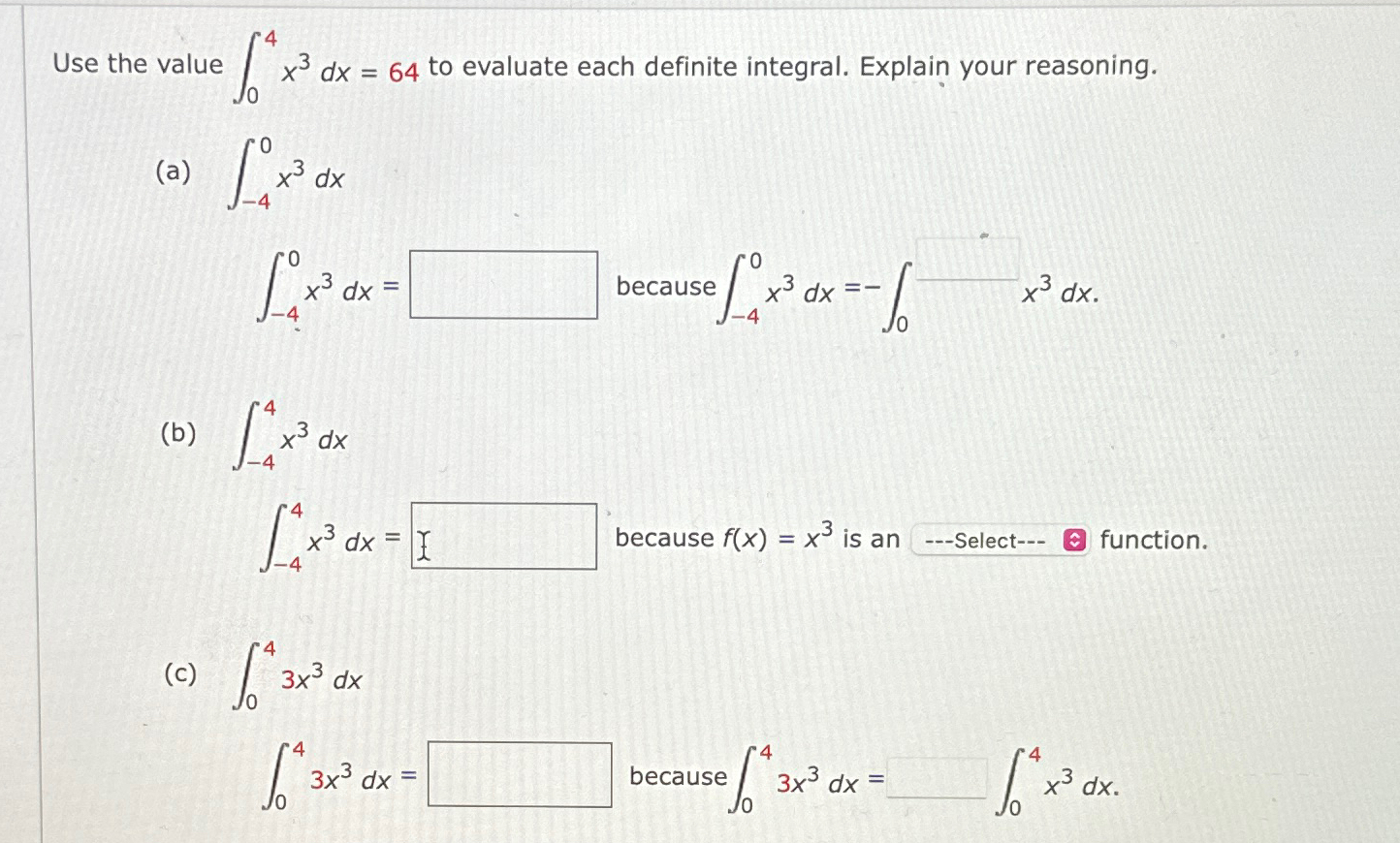 Solved Use the value ∫04x3dx=64 ﻿to evaluate each definite | Chegg.com