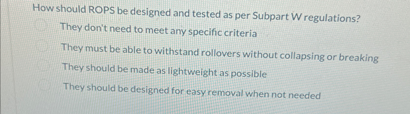 Solved How should ROPS be designed and tested as per Subpart | Chegg.com