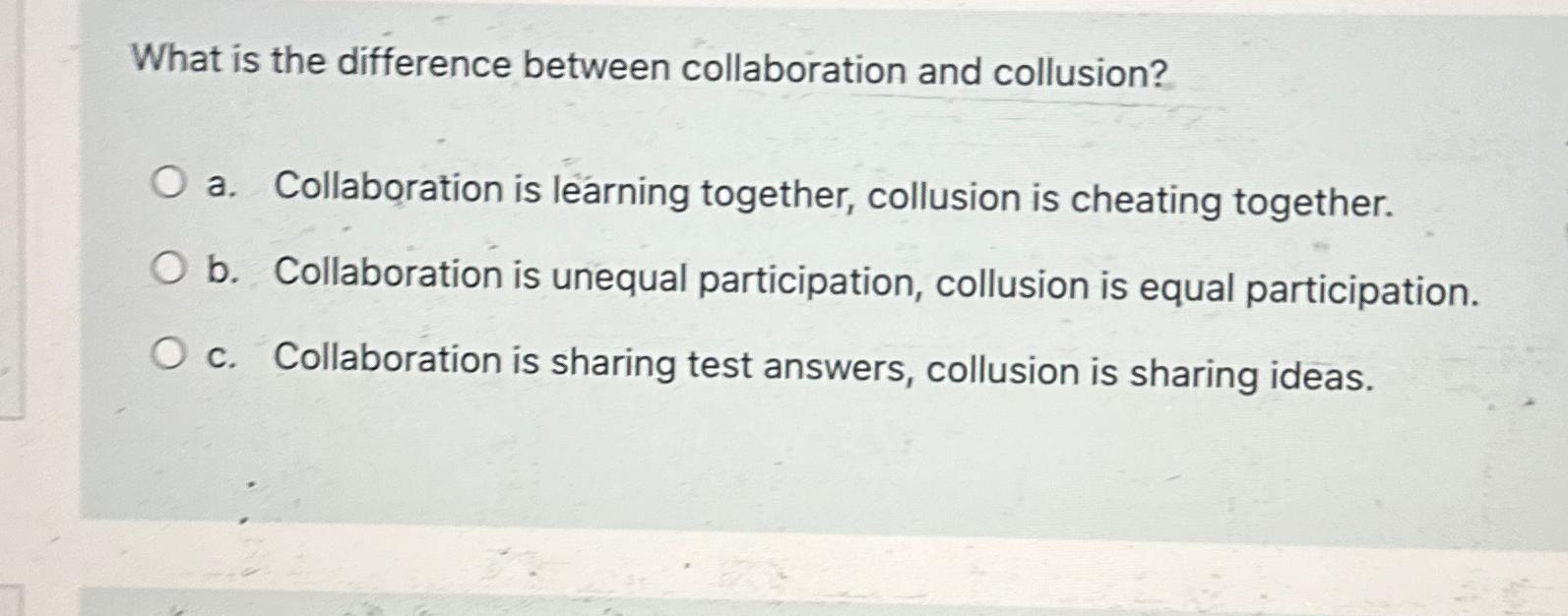 Solved What is the difference between collaboration and | Chegg.com