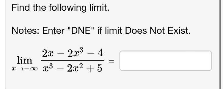 Solved Find the following limit.Notes: Enter "DNE" if limit | Chegg.com