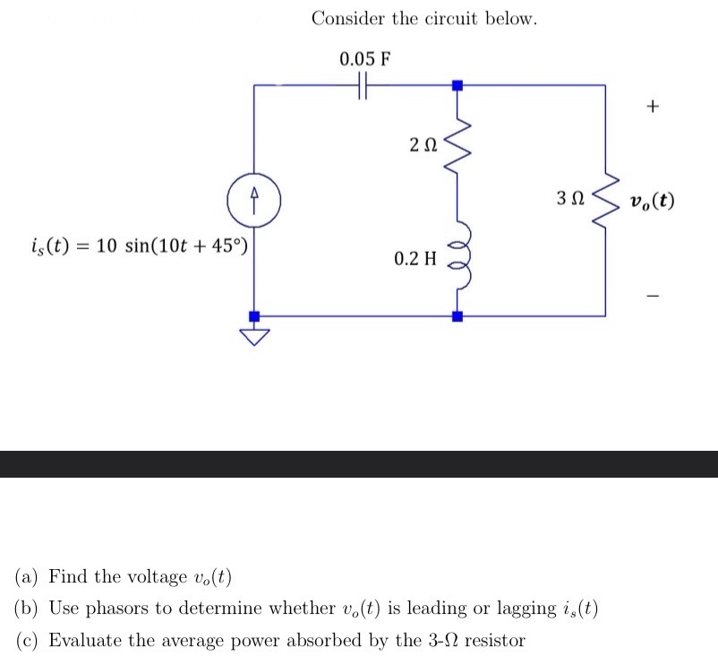 Solved (a) ﻿Find the voltage vo(t)(b) ﻿Use phasors to | Chegg.com