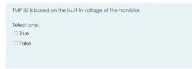 Solved TMP 35 is based on the built-in voltage of the | Chegg.com