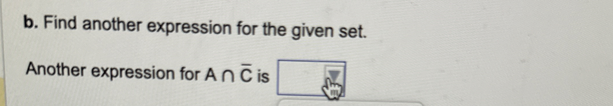 Solved b. ﻿Find another expression for the given set.Another | Chegg.com
