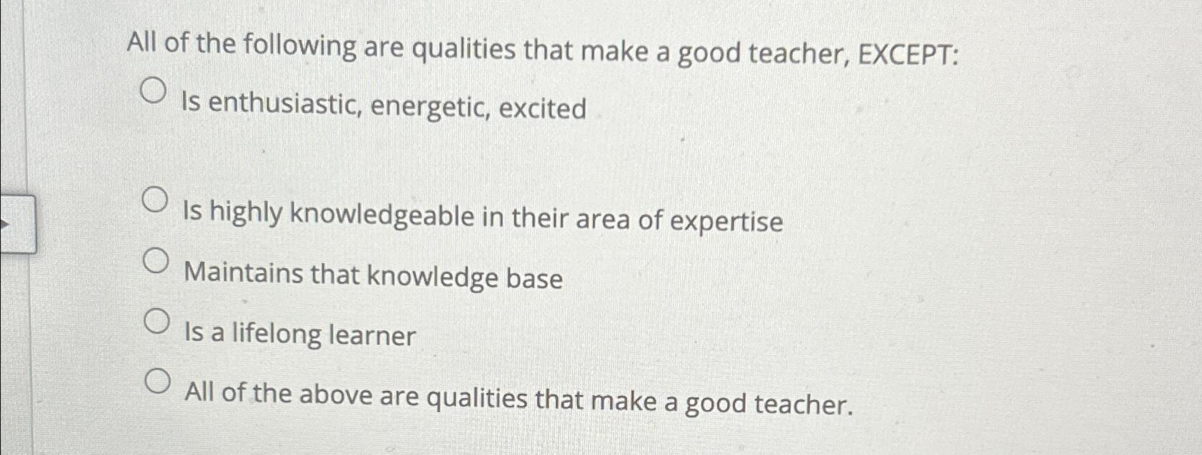 Solved All of the following are qualities that make a good | Chegg.com
