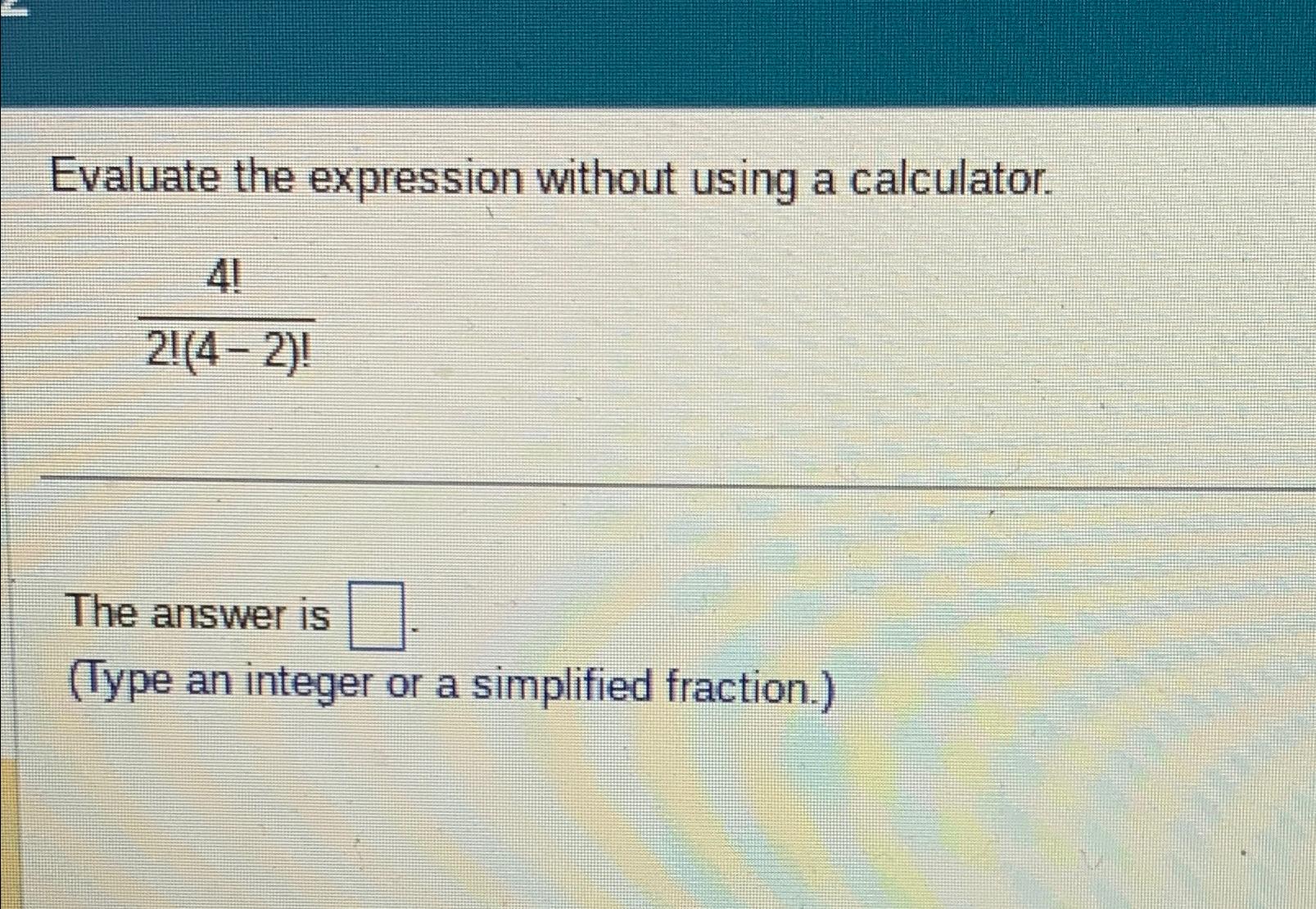 Solved Evaluate the expression without using a | Chegg.com