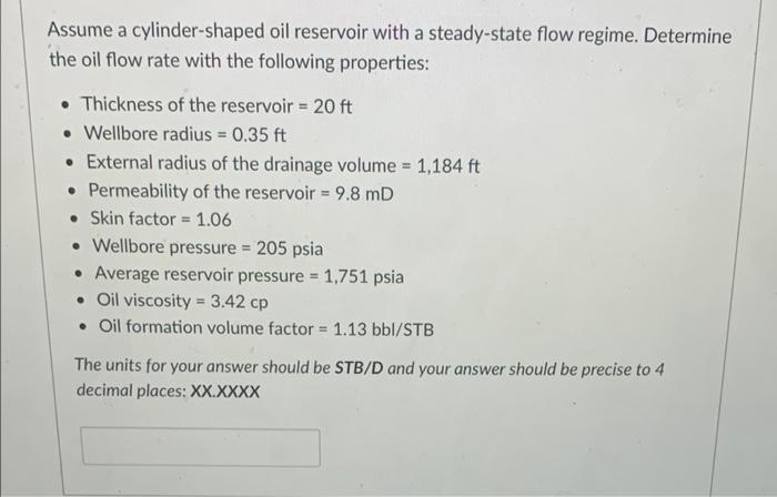 Solved Assume a cylinder-shaped oil reservoir with a | Chegg.com