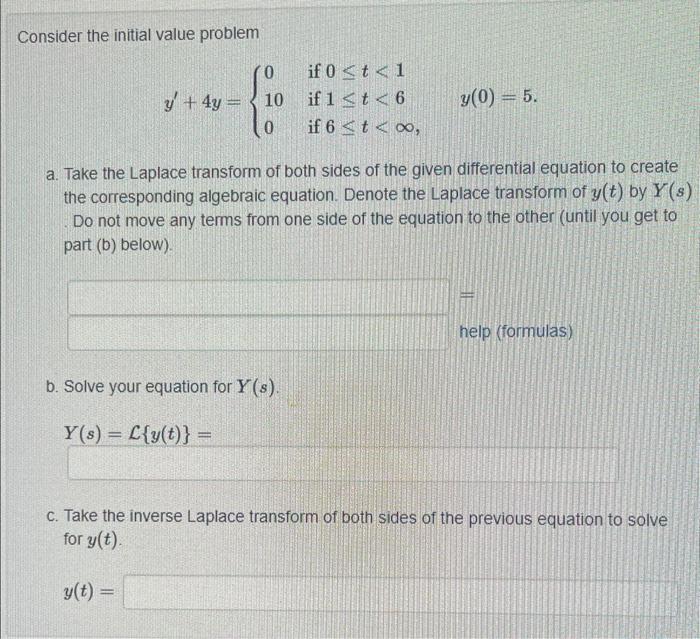 Solved Consider the initial value problem y′+4y=⎩⎨⎧0100 if | Chegg.com