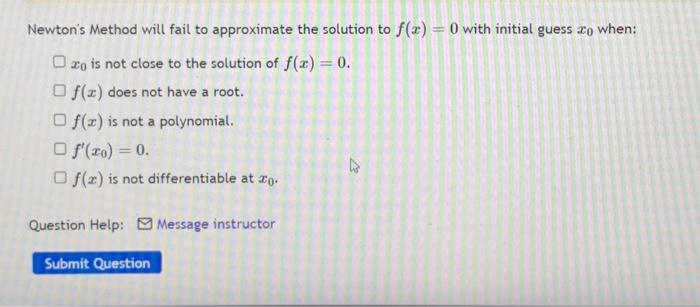 Solved Newton's Method will fail to approximate the solution | Chegg.com
