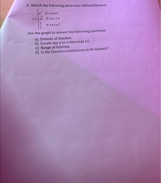Solved 3. Sketch the following piece-wise defined function: | Chegg.com