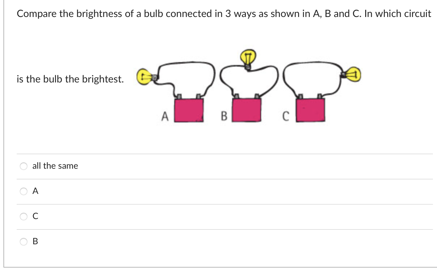 Solved Compare the brightness of a bulb connected in 3 ﻿ways | Chegg.com