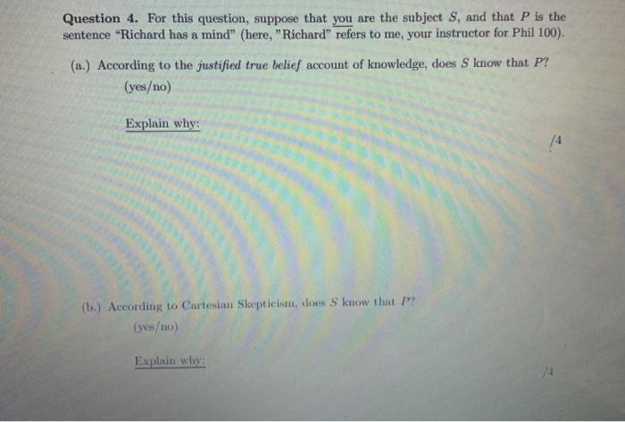 /1 (b.) According to Cartesian Skepticism, for any | Chegg.com