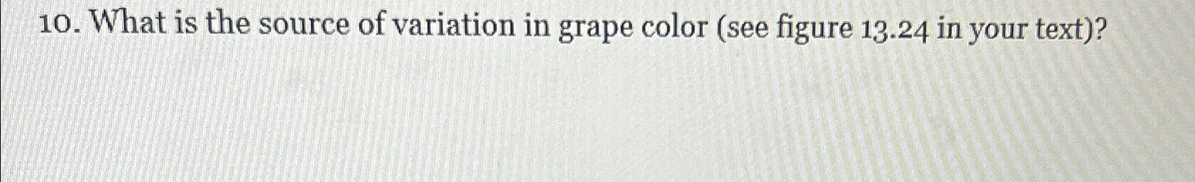 Solved What is the source of variation in grape color (see | Chegg.com