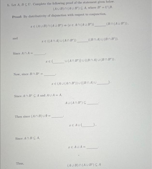 Solved 1. Let A,B⊆U. Complete the following proof of the | Chegg.com