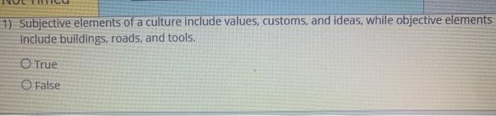 Solved 1) Subjective elements of a culture include values, | Chegg.com