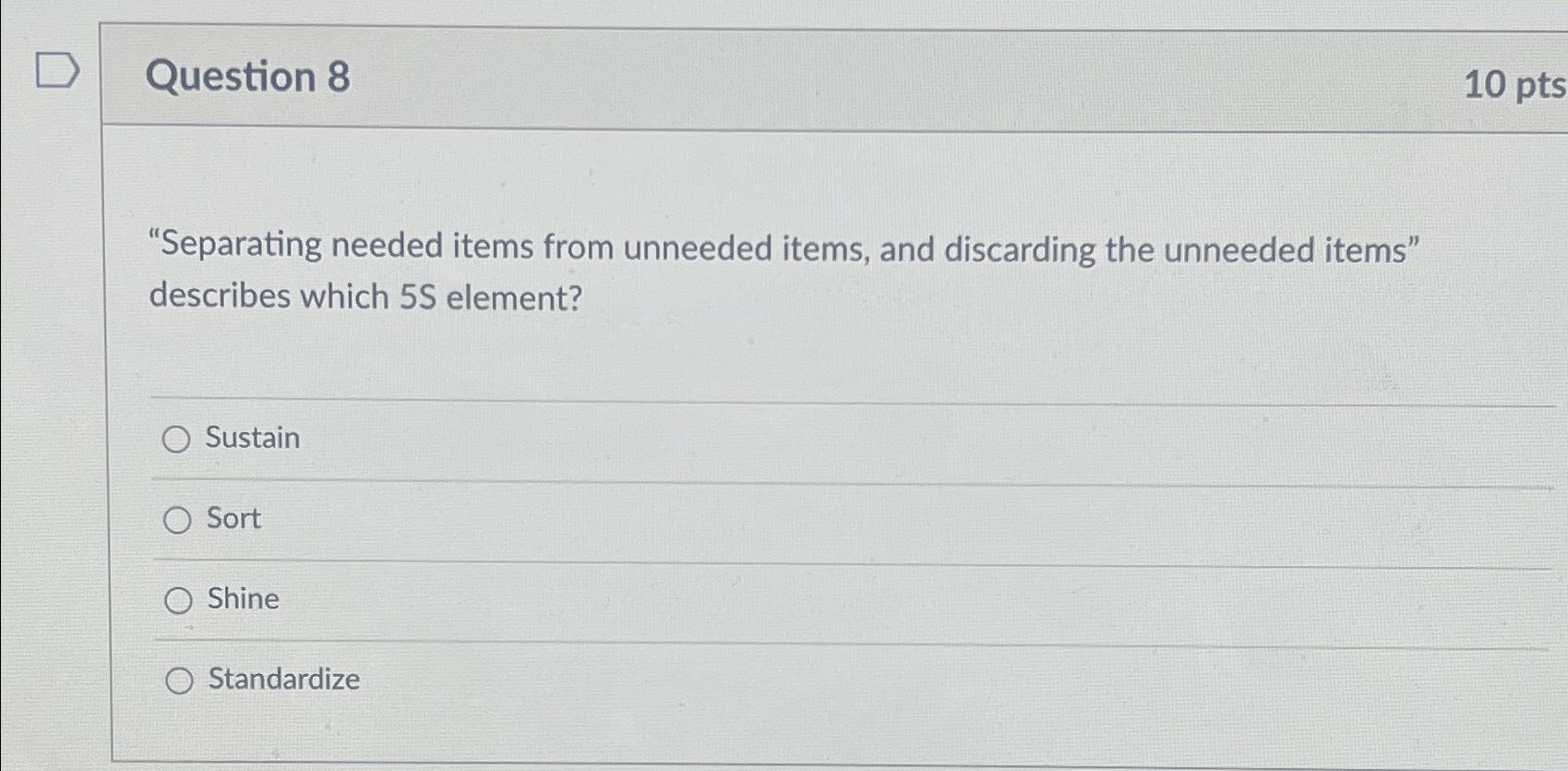 Solved Question 810pts"Separating needed items from unneeded | Chegg.com