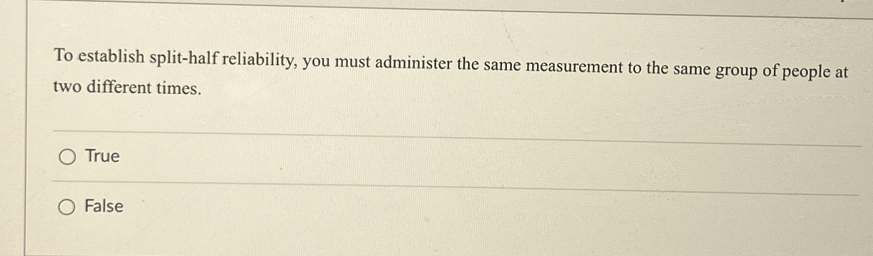 Solved To establish split-half reliability, you must | Chegg.com
