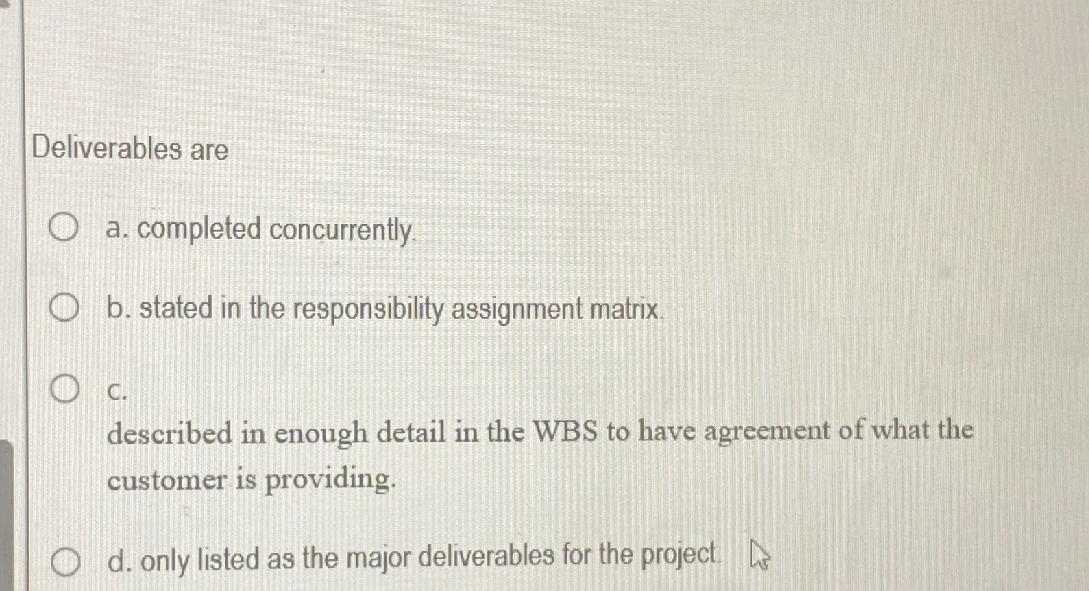 Solved Deliverables area. ﻿completed concurrently.b. ﻿stated | Chegg.com