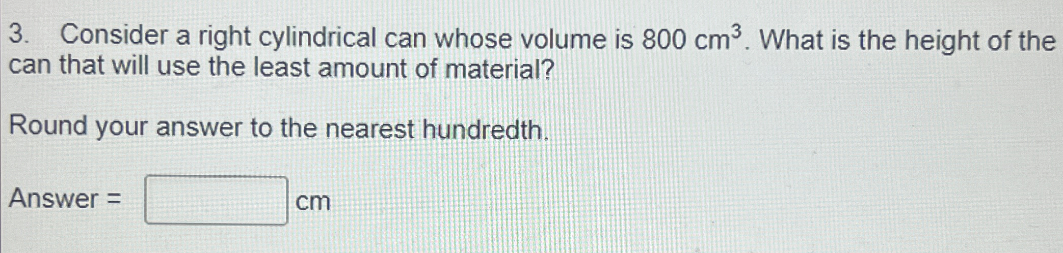 Solved Consider a right cylindrical can whose volume is | Chegg.com