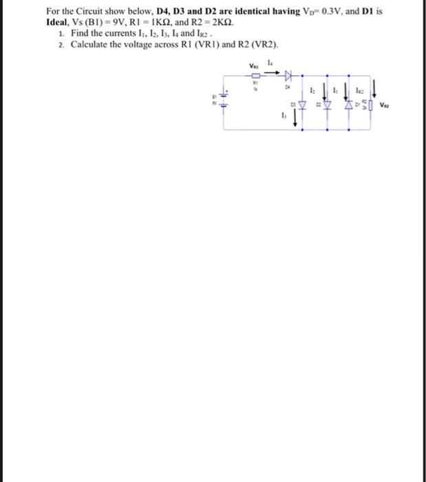 Solved For the Circuit show below, D4, D3 and D2 are | Chegg.com