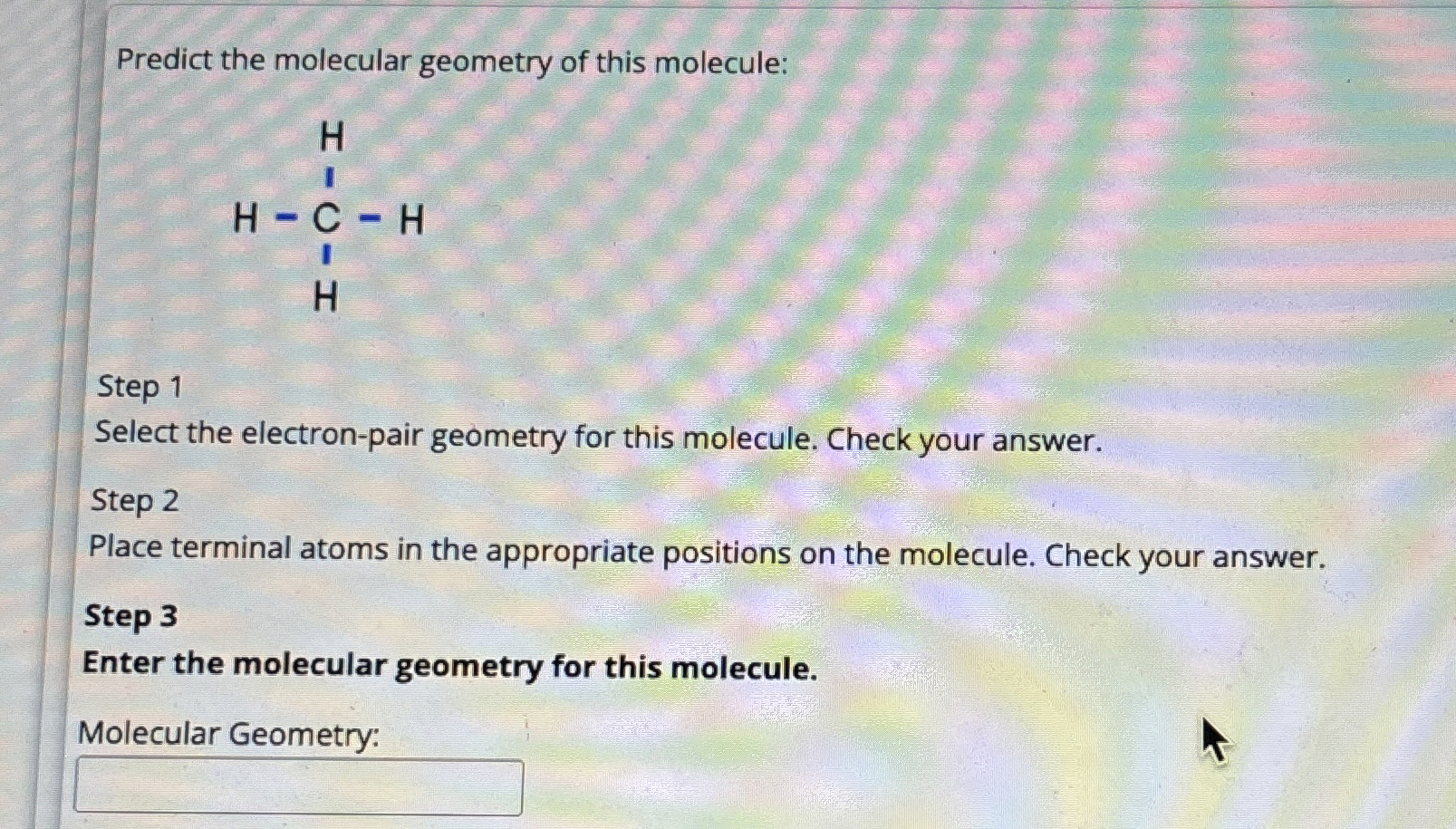 Solved by an EXPERT Predict the molecular geometry of this molecule ...