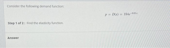 Solved Consider the following demand function: | Chegg.com
