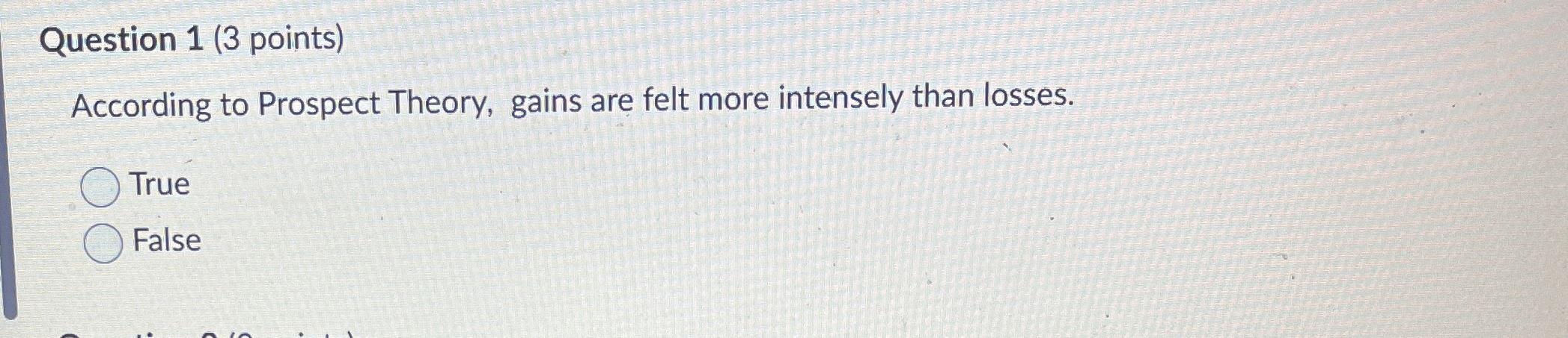 Solved Question 1 (3 ﻿points)According to Prospect Theory, | Chegg.com